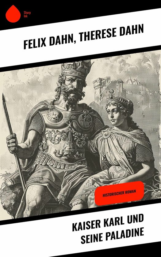 Kaiser Karl und seine Paladine (ebook), Félix Dahn | 9788028242299 ...