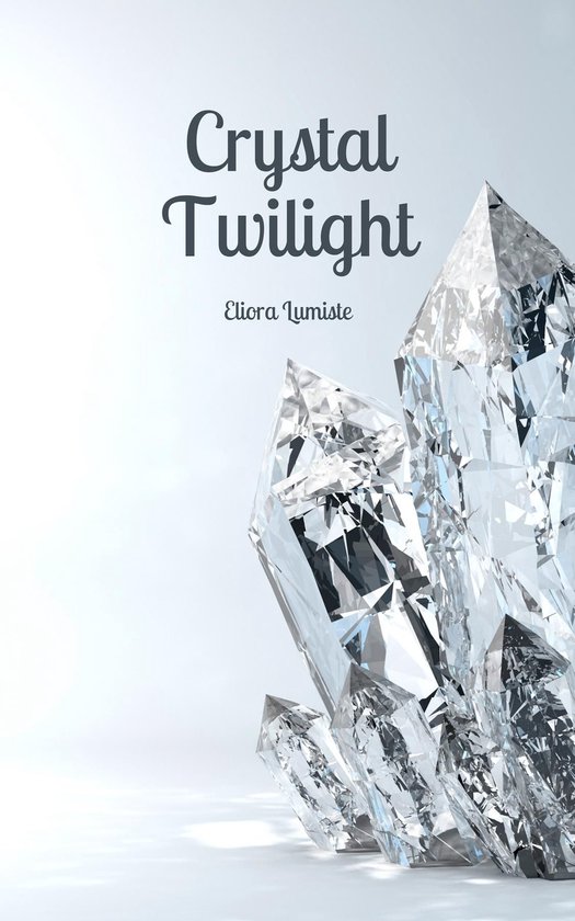 Crystal Twilight (ebook), Eliora Lumiste | 9789916794708 | Boeken | bol