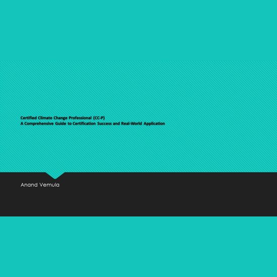 Certified Climate Change Professional (CC-P) A Comprehensive Guide to ...