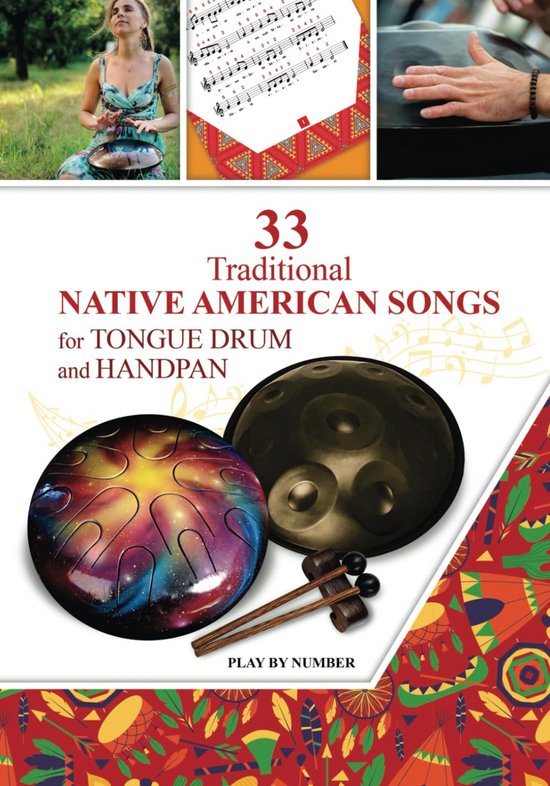 33 Traditional Native American Songs for Tongue Drum and Handpan: Play ...