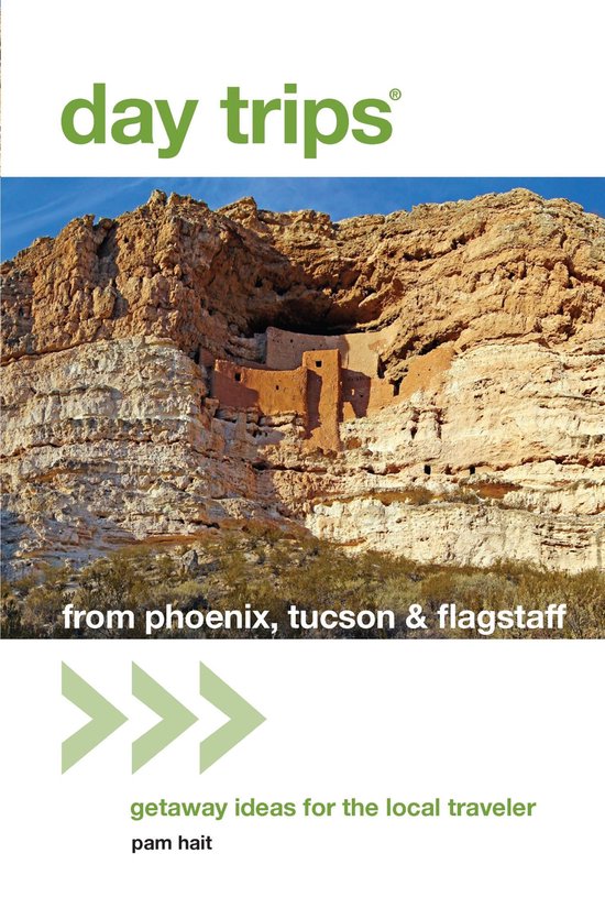 Day Trips Series - Day Trips® from Phoenix, Tucson & Flagstaff (ebook ...