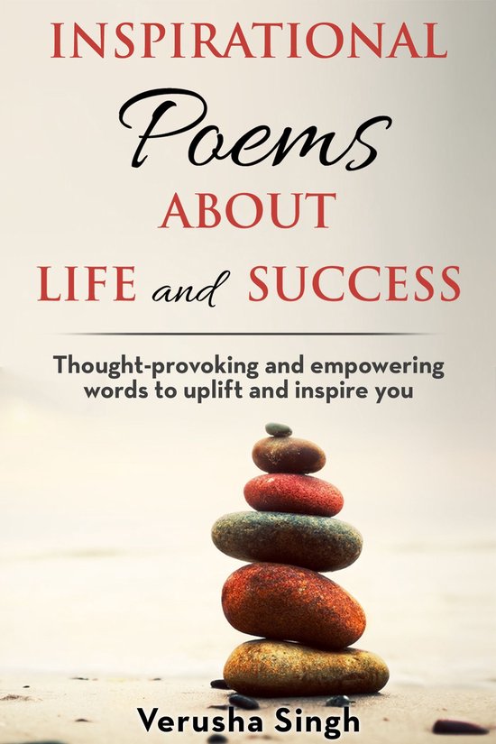 Inspirational Poems About Life and Success: Thought-provoking and ...