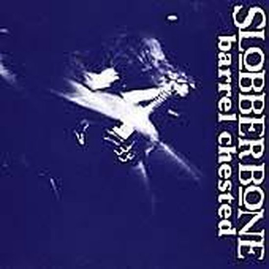 Barrel Chested, Slobberbone | CD (album) | Muziek | bol.com