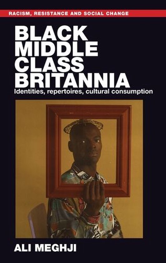 Racism, Resistance and Social Change - Black middle-class Britannia ...