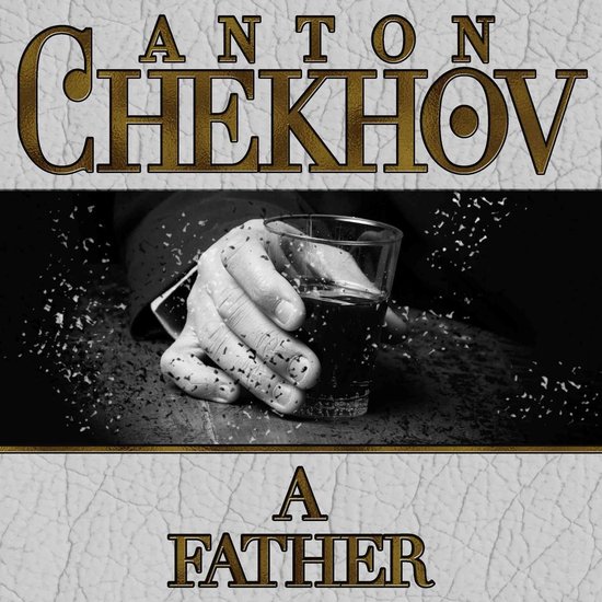 A Father, Anton Chekhov | 9781469085944 | Boeken | bol.com