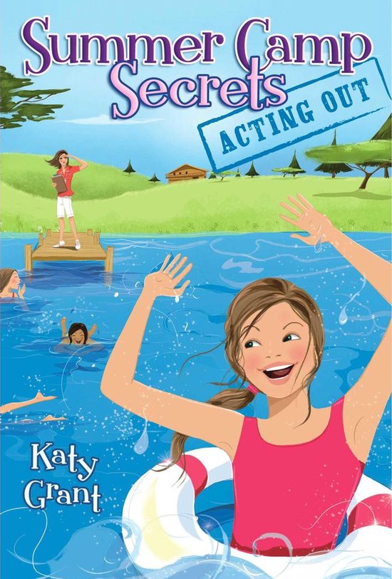 Summer Camp Secrets - Acting Out (ebook), Katy Grant | 9781481457743 ...