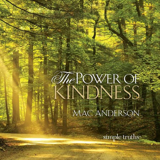 The Power of Kindness, Mac Anderson | 9781469091112 | Boeken | bol