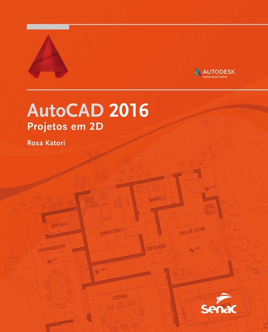 Informática - AutoCAD 2016: projetos em 2D (ebook), Rosa Katori ...