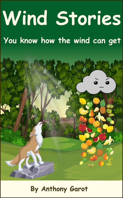 Wind Stories: You know how the wind can get (ebook), Anthony Garot ...