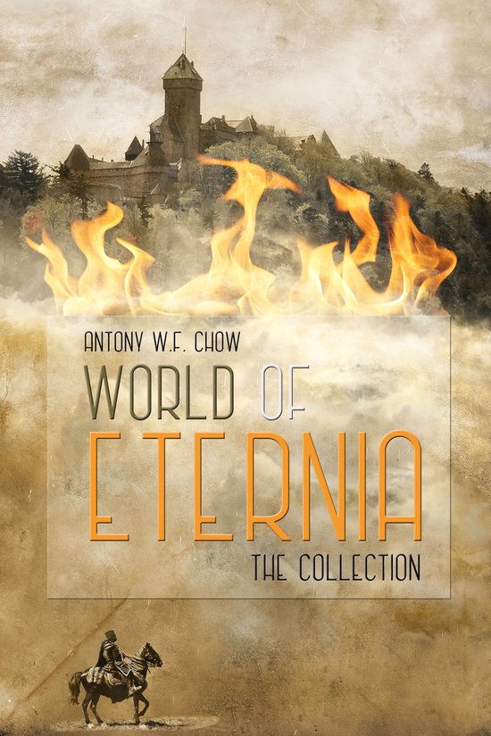 World of Eternia: The Complete Collection (ebook), Antony W.F. Chow | 9781311044082 |... | bol.com