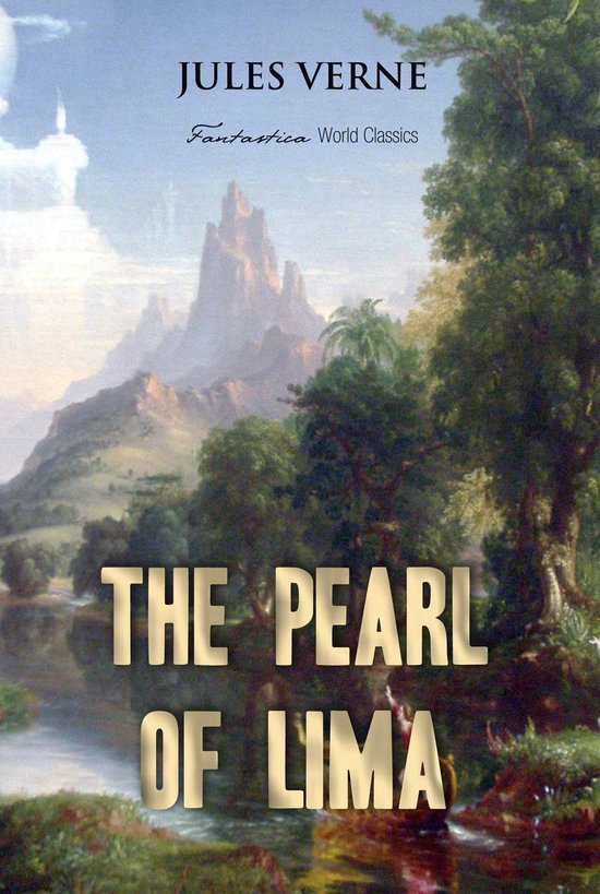 World Classics - The Pearl of Lima (ebook), Jules Verne | 9781911263975 | Boeken | bol.com