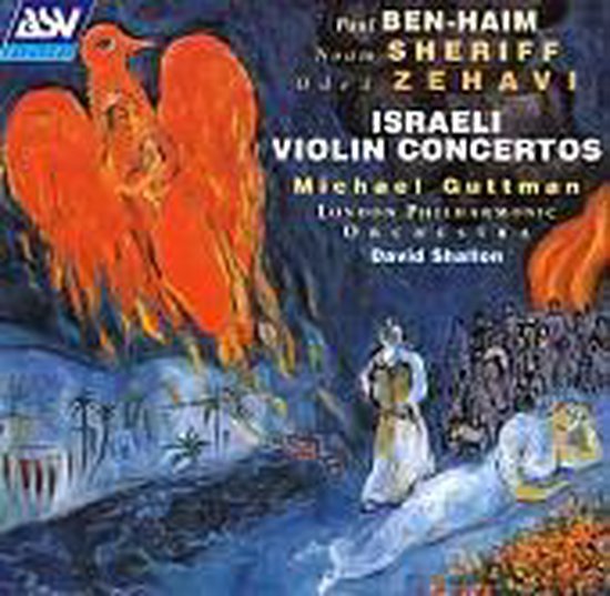 Israeli Violin Concertos - Ben-Haim, Sheriff, Zehavi, Michael Guttman ...