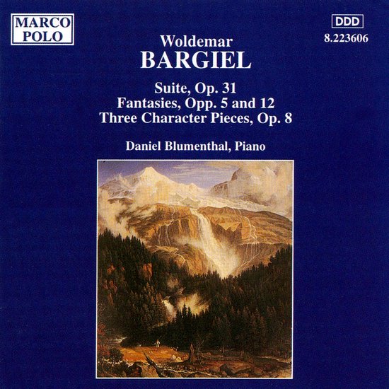 Bargiel: Suite; Fantasies; Character Pieces, Daniel Blumenthal | Muziek | bol