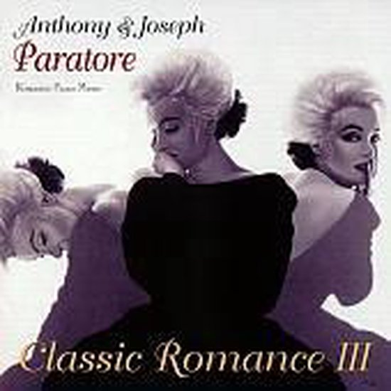 Classic Romance Iii, Anthony & Josep Paratore | CD (album) | Muziek ...