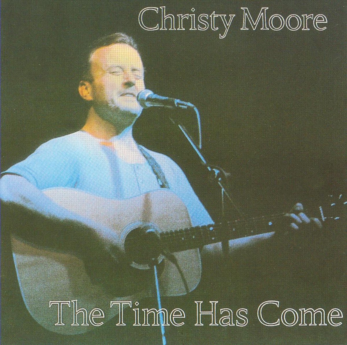 Time Has Come, Christy Moore | CD (album) | Muziek | bol