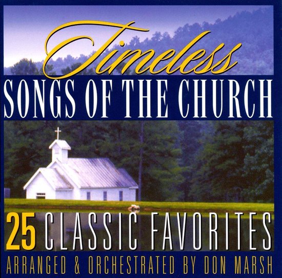 Timeless Songs of the Church, Don Marsh | CD (album) | Muziek | bol