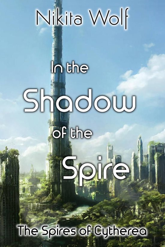 Spires of Cytherea - In the Shadow of the Spire (ebook), Nikita Wolf ...