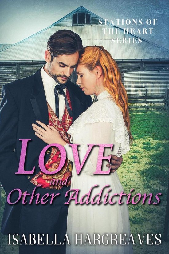 Stations of the Heart series 2 - Love and Other Addictions (ebook), Isabella... | bol.com