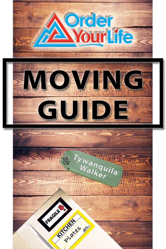 Order Your Life Moving Guide (ebook), Tywanquila Walker | 6610000252657 ...