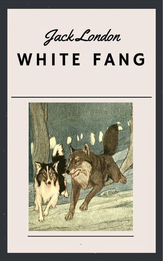 Jack London - White Fang (ebook), Jack London | 9783750275638 | Boeken ...