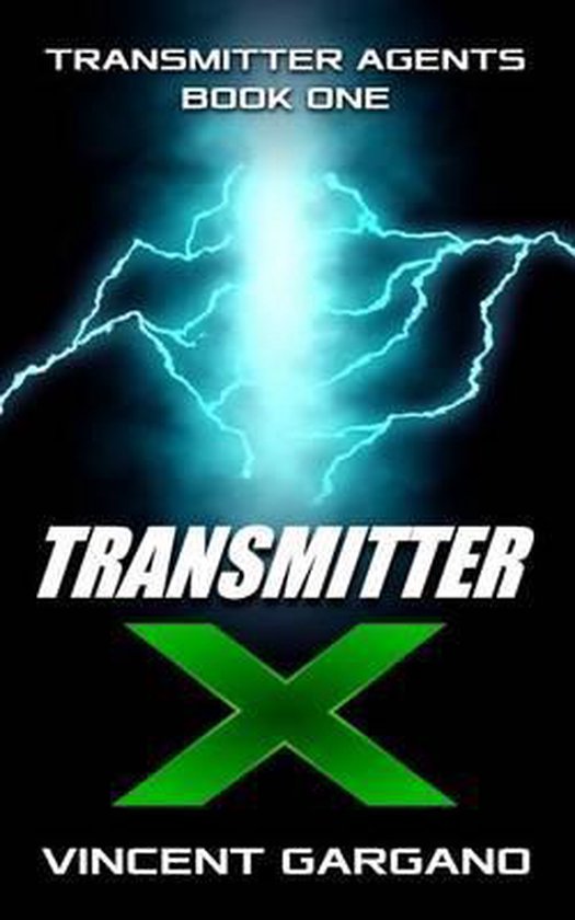 Transmitter Agents- Transmitter-X, Vincent Gargano | 9781508480075 ...