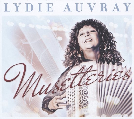 Lydie Auvray - Musetteries (CD), Lydie Auvray | CD (album) | Muziek | bol.com