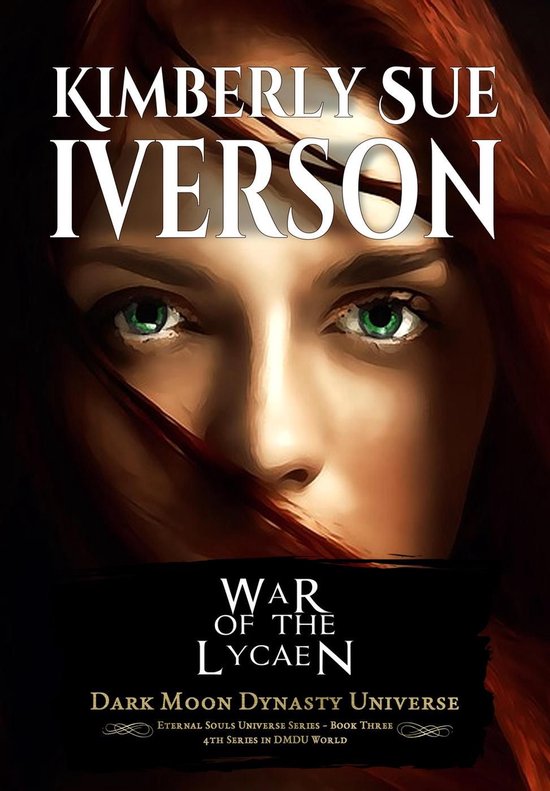 Eternal Souls Universe 3 - War of the Lycaen (ebook), Kimberly Sue ...