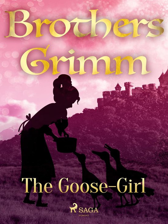 Grimm's Fairy Tales 89 - The Goose-Girl (ebook), Brothers Grimm ...
