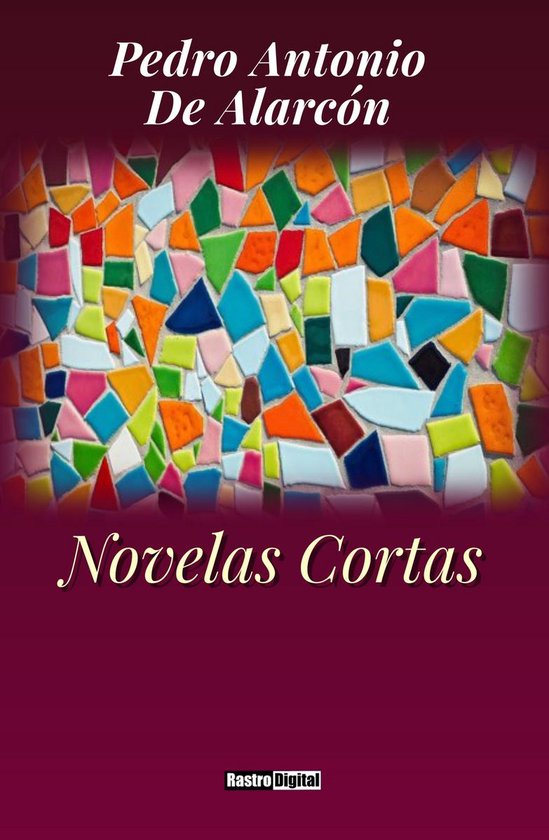 Novelas Cortas Ebook Pedro Antonio De Alarcón 1230004311546