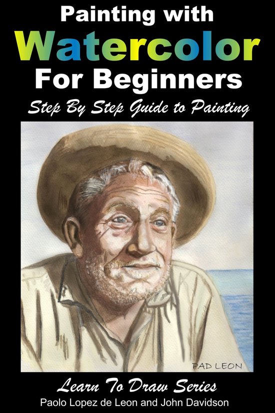 Learn to Draw - Painting with Watercolor For Beginners: Step By Step ...