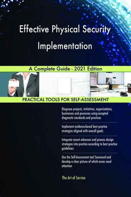 Effective Physical Security Implementation A Complete Guide - 2021 Edition (ebook),... | bol