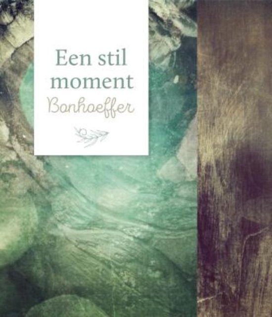 Een stil moment - Bonhoeffer, Dietrich Bonhoeffer | 9789043526449 ...