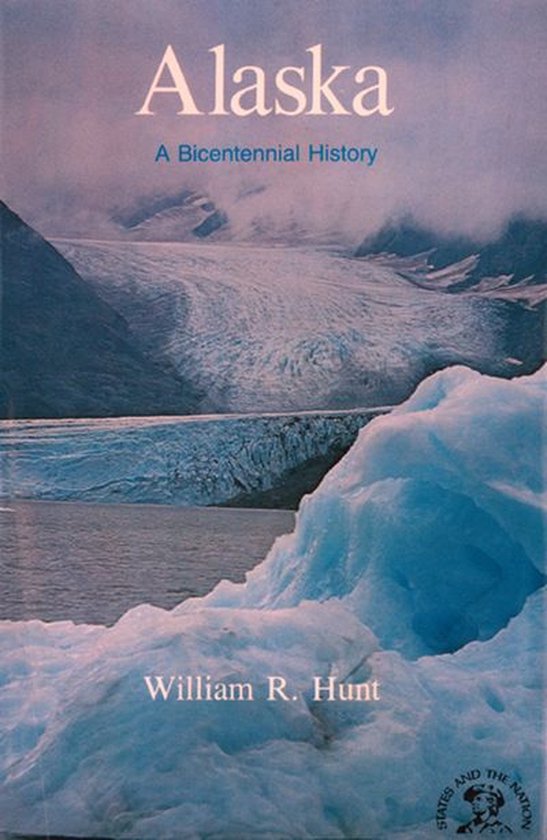 Alaska: A Bicentennial History (ebook), William R. Hunt | 9780393243604 ...
