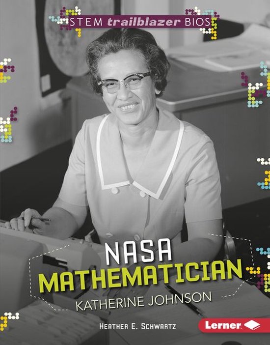 STEM Trailblazer Bios - NASA Mathematician Katherine Johnson (ebook ...