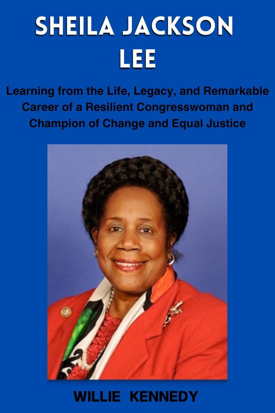 SHEILA JACKSON LEE (ebook), Willie Kennedy | 1230008161086 | Boeken | bol