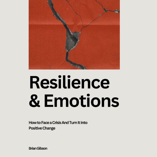 Resilience And Emotions, Brian Gibson | 9798882498756 | Boeken | bol