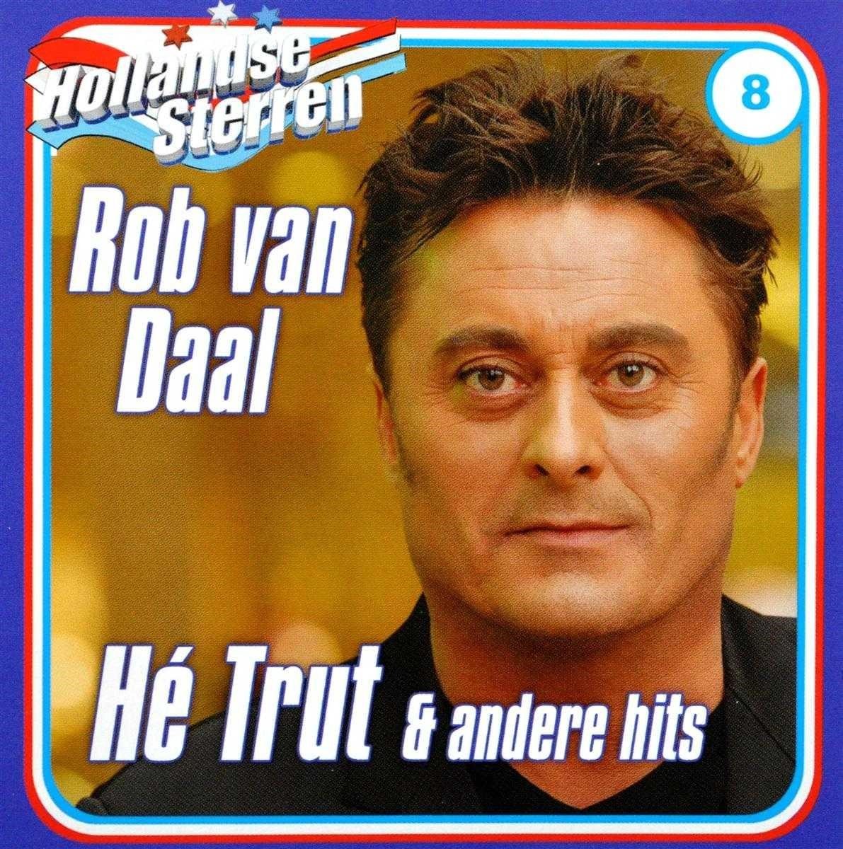 Rob Van Daal - He Trut En Andere Hits (CD), Rob van Daal | CD (album ...