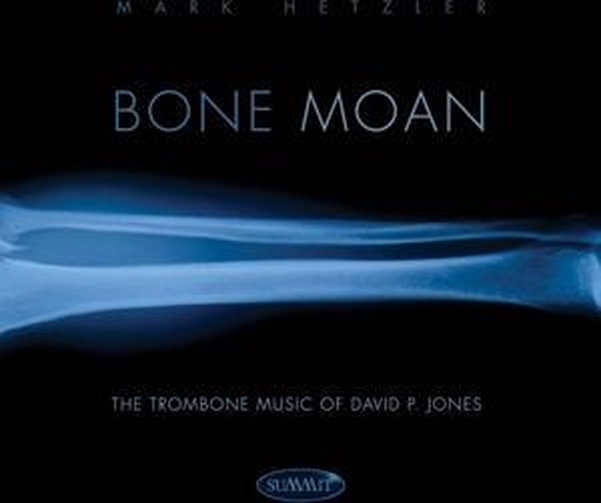 Bone Moan - The Trombone Music Of David, Mark Hetzler | CD (album ...