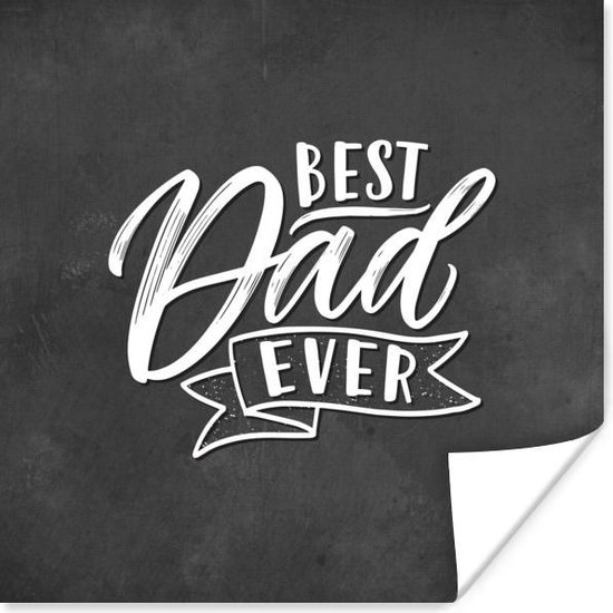 Poster Quotes - Vaderdag - Spreuken - Vader - Best dad ever - 50x50 cm ...
