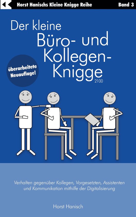 Der kleine Knigge-Ratgeber 3 - Der kleine Büro- und Kollegen-Knigge ...