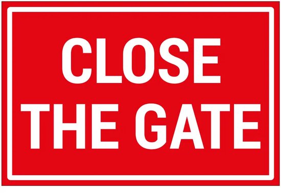 Close the gate sticker - 30 x 20 cm | bol