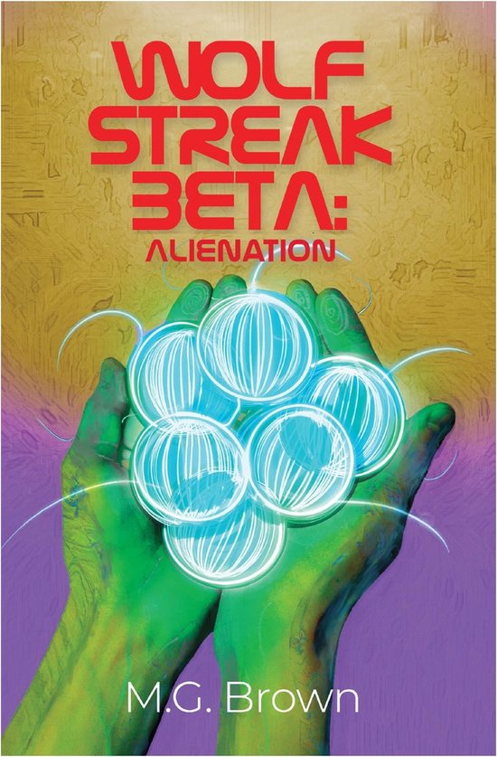 Wolf Streak Beta 2 - Alienation (ebook), M. G. Brown | 9798885276832 ...
