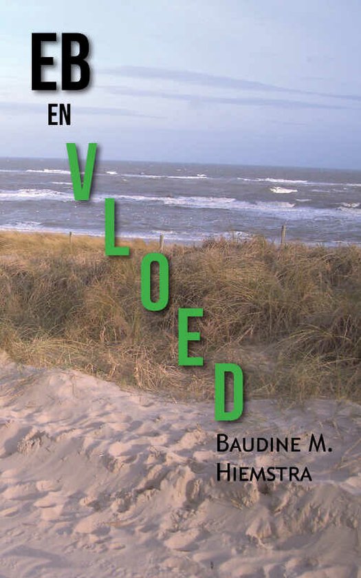 Eb en Vloed, Baudine Hiemstra | 9789402235029 | Boeken | bol