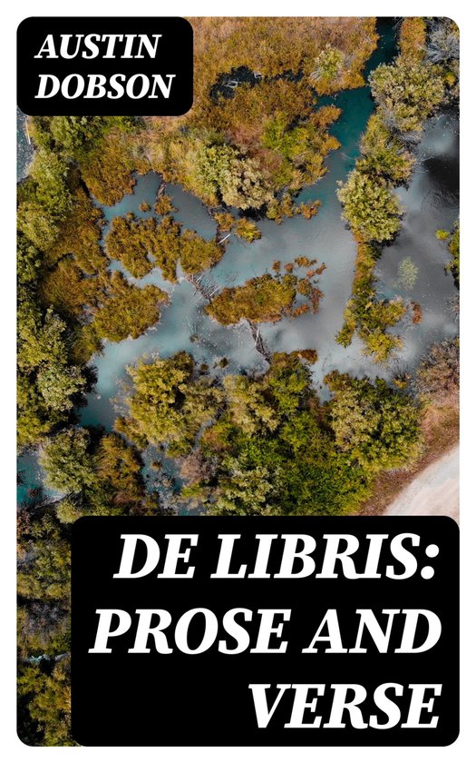 De Libris: Prose and Verse (ebook), Austin Dobson | 8596547222835 ...