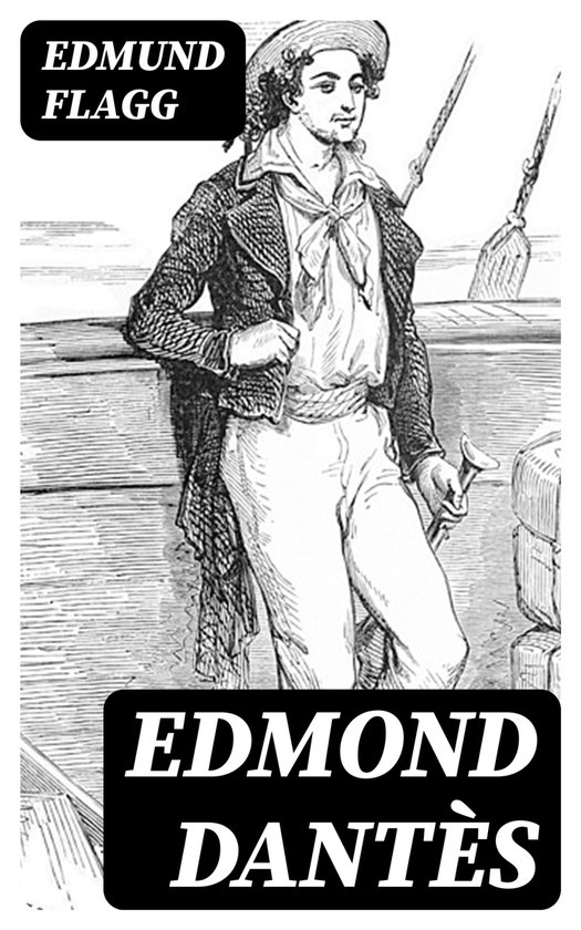 Edmond Dantès (ebook), Edmund Flagg | 8596547216438 | Boeken | bol