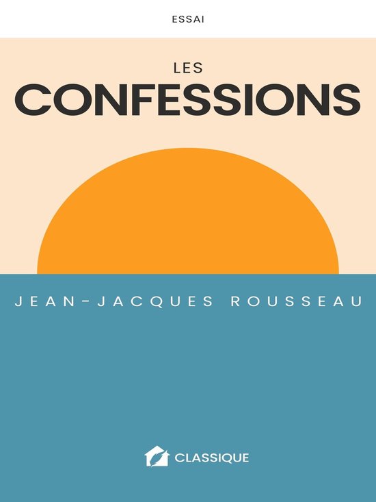 Les confessions (ebook), Jean-Jacques ROUSSEAU | 9782322183821 | Boeken ...