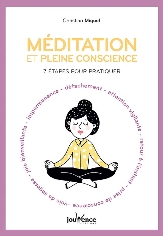 Méditation et pleine conscience : 7 étapes pour pratiquer (ebook ...