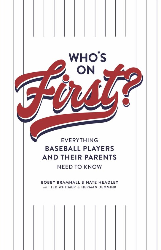 Who's on First? Everything Baseball Players and Their Parents Need to ...