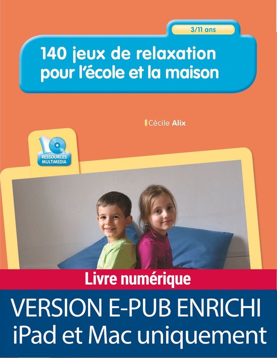 Pédagogie pratique - 140 jeux de relaxation pour l'école et la maison ...