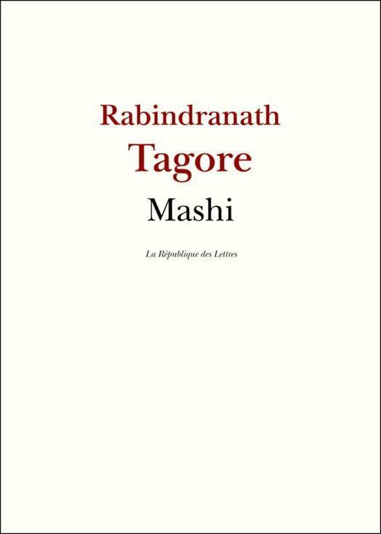 Tagore - Mashi (ebook), Rabindranath Tagore | 9782824901541 | Boeken | bol